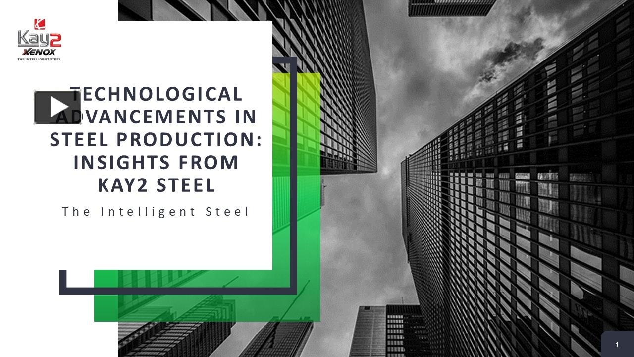 Technological Advancements in Steel Production: Insights from Kay2 ...