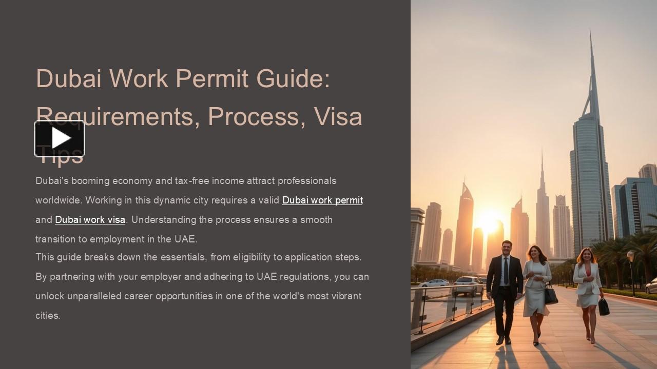Dubai Work Permit Guide: Requirements, Process, Visa Tips presentation ...