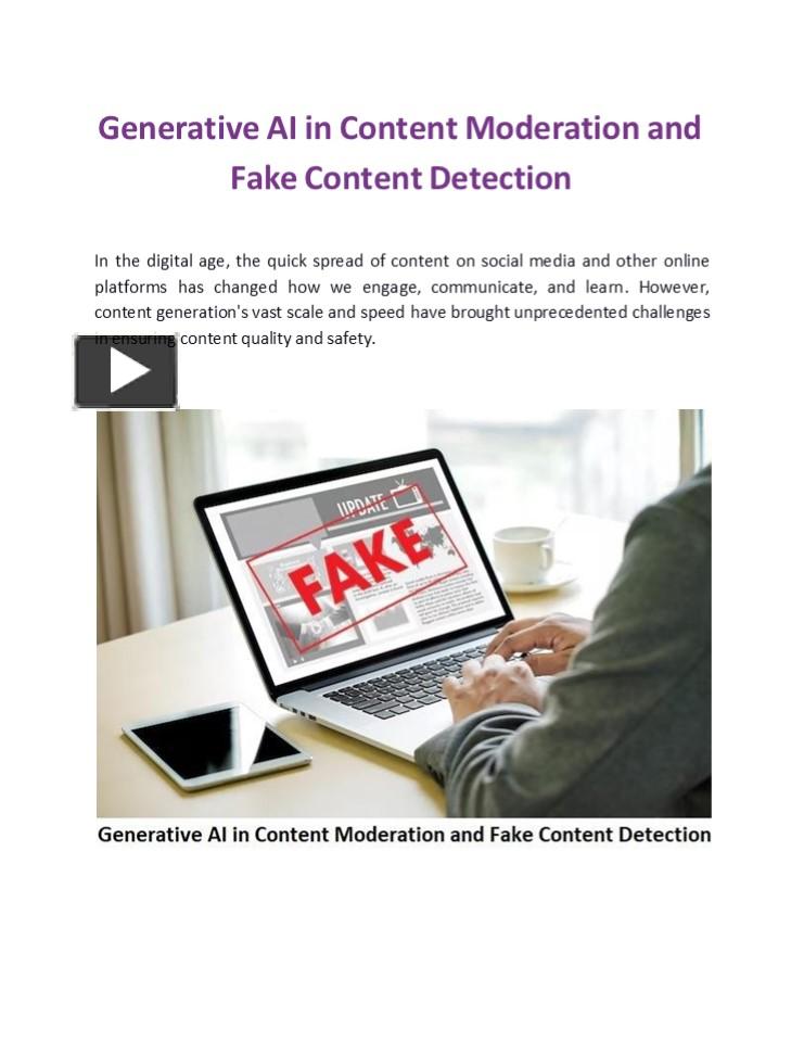 PPT – Generative AI in Content Moderation and Fake Content Detection ...