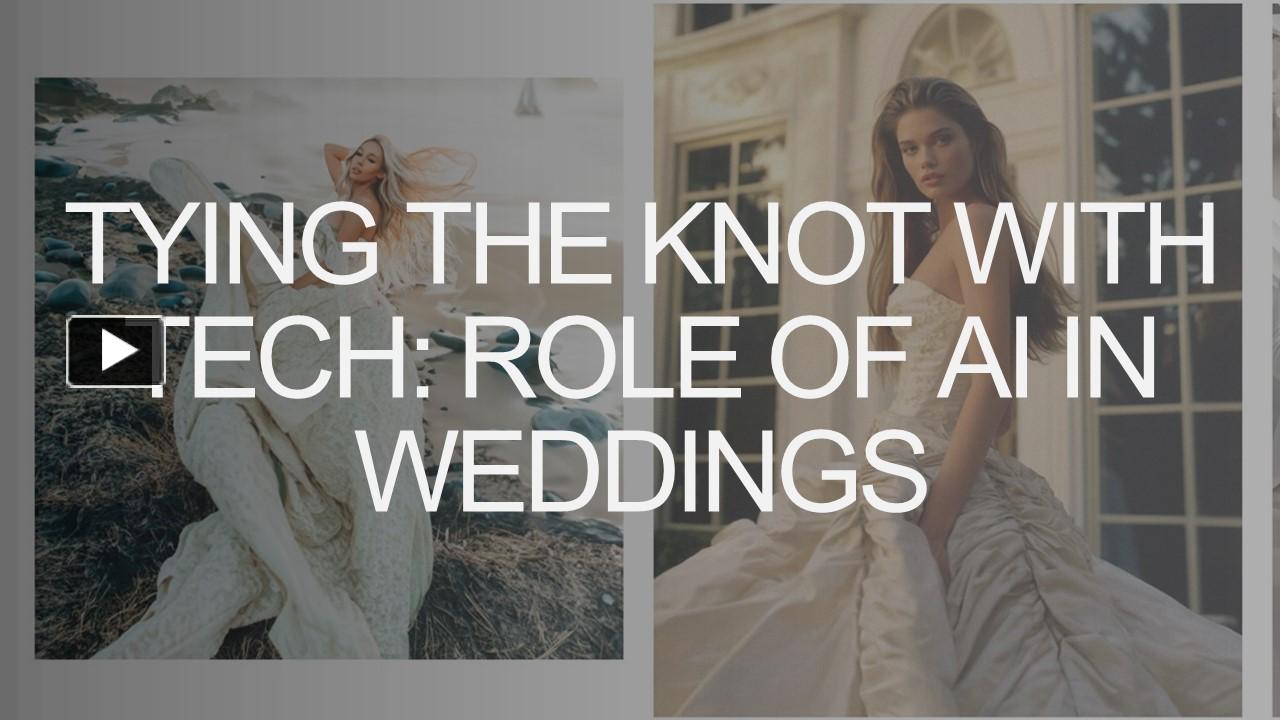 Tying the Knot with Tech: Role of AI in Weddings presentation | free to ...