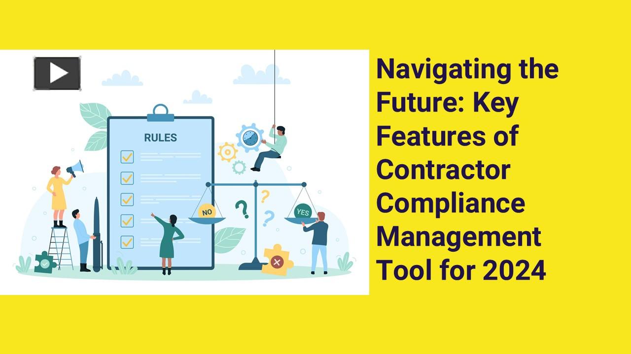 PPT – Navigating the Future: Key Features of Contractor Compliance ...
