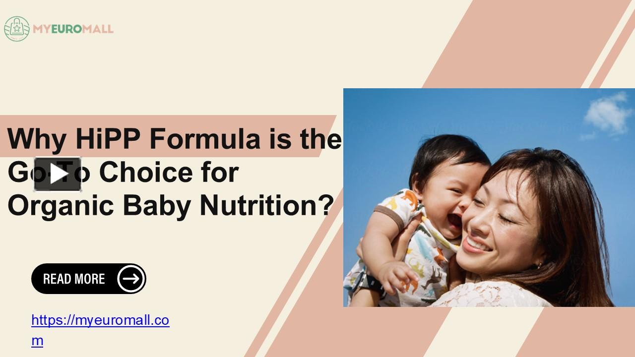 PPT – Why HiPP Formula is the Best Choice for Organic Babies PowerPoint ...