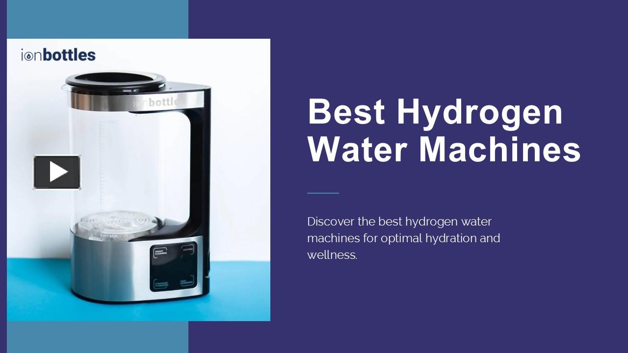 PPT – Top Hydrogen Water Machines: The Best Picks for Health ...