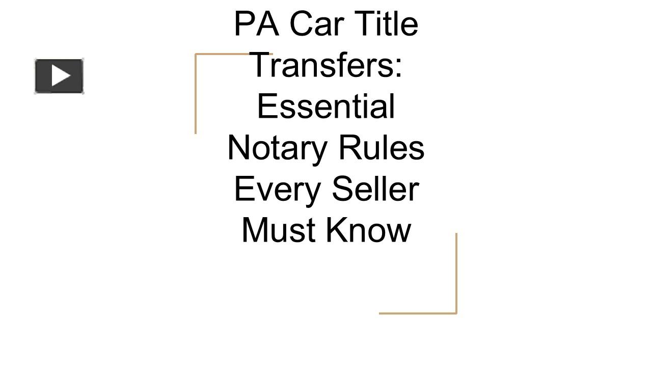 PPT – PA Car Title Transfers: Essential Notary Rules Every Seller Must ...