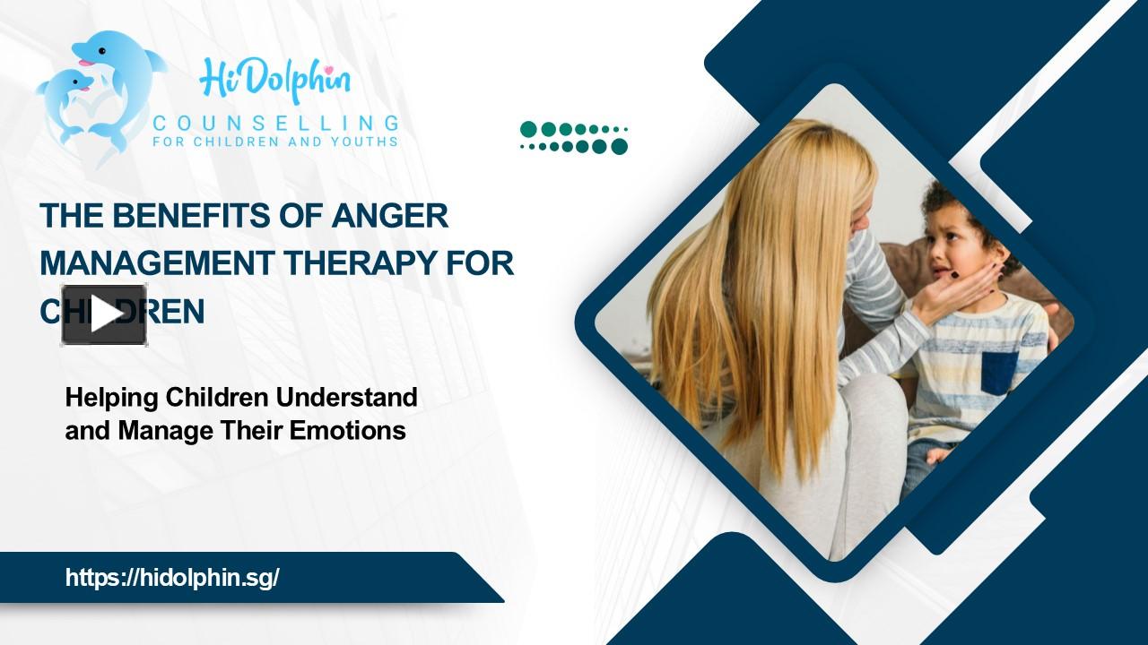 PPT – The Benefits of Anger Management Therapy for Children PowerPoint ...