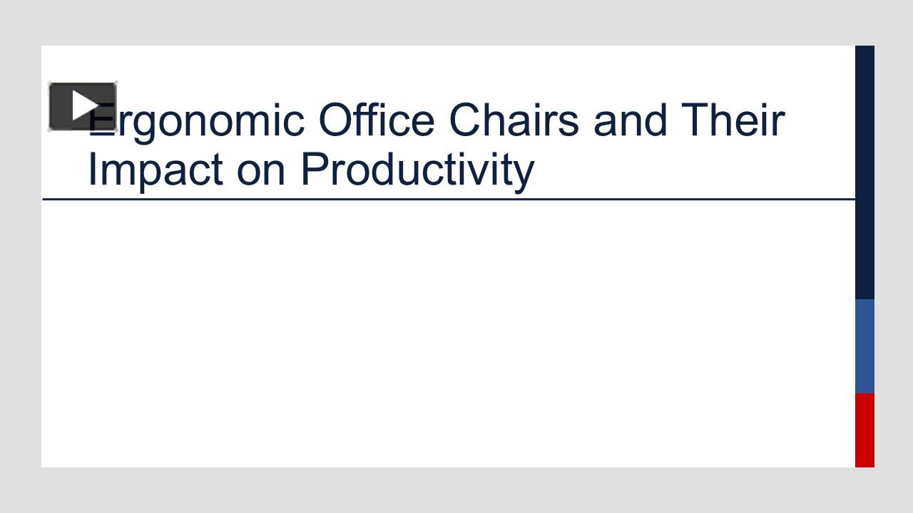 PPT – Ergonomic Office Chairs and Their Impact on Productivity ...