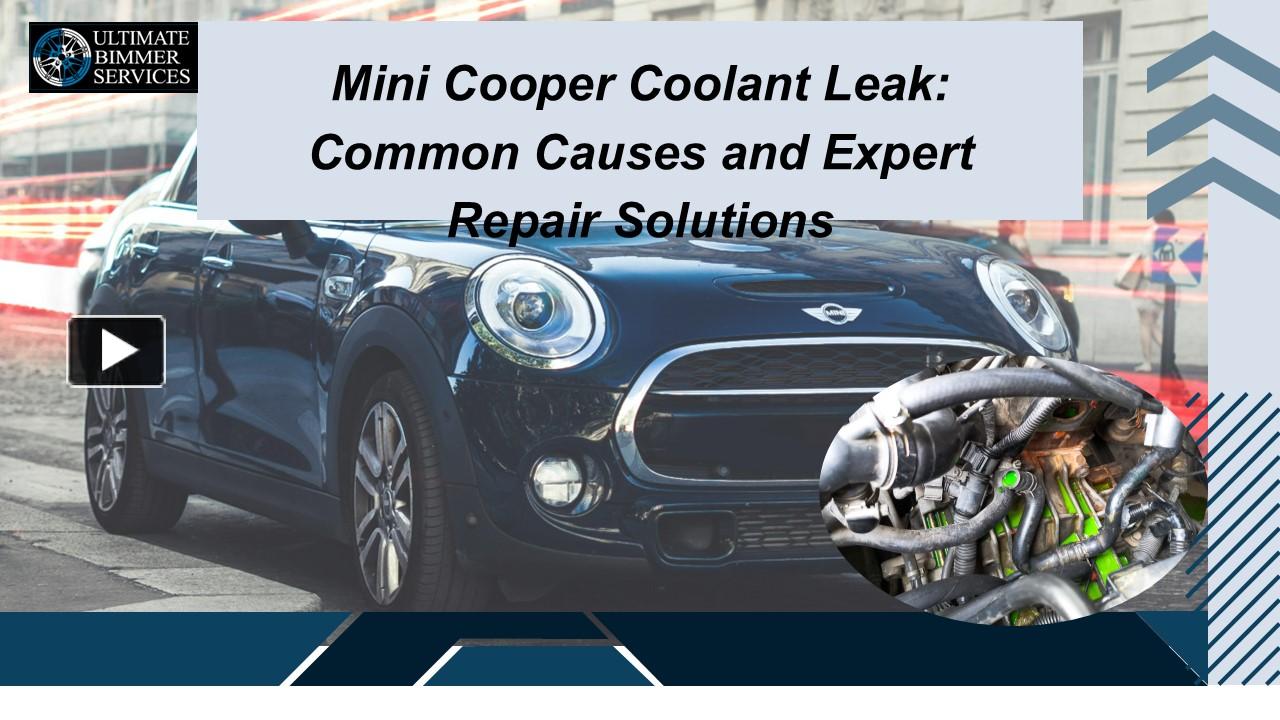 PPT – Mini Cooper Coolant Leak Common Causes and Expert Repair ...