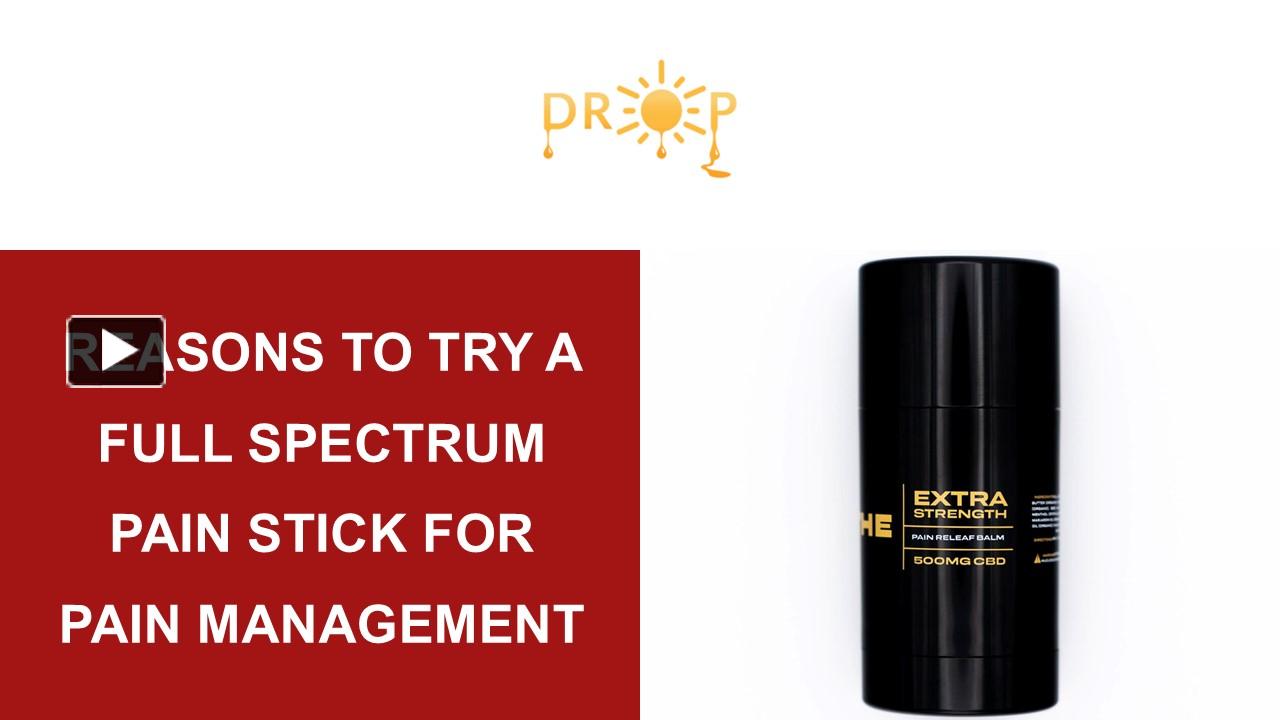 Reasons to Try a Full Spectrum Pain Stick for Pain Management ...
