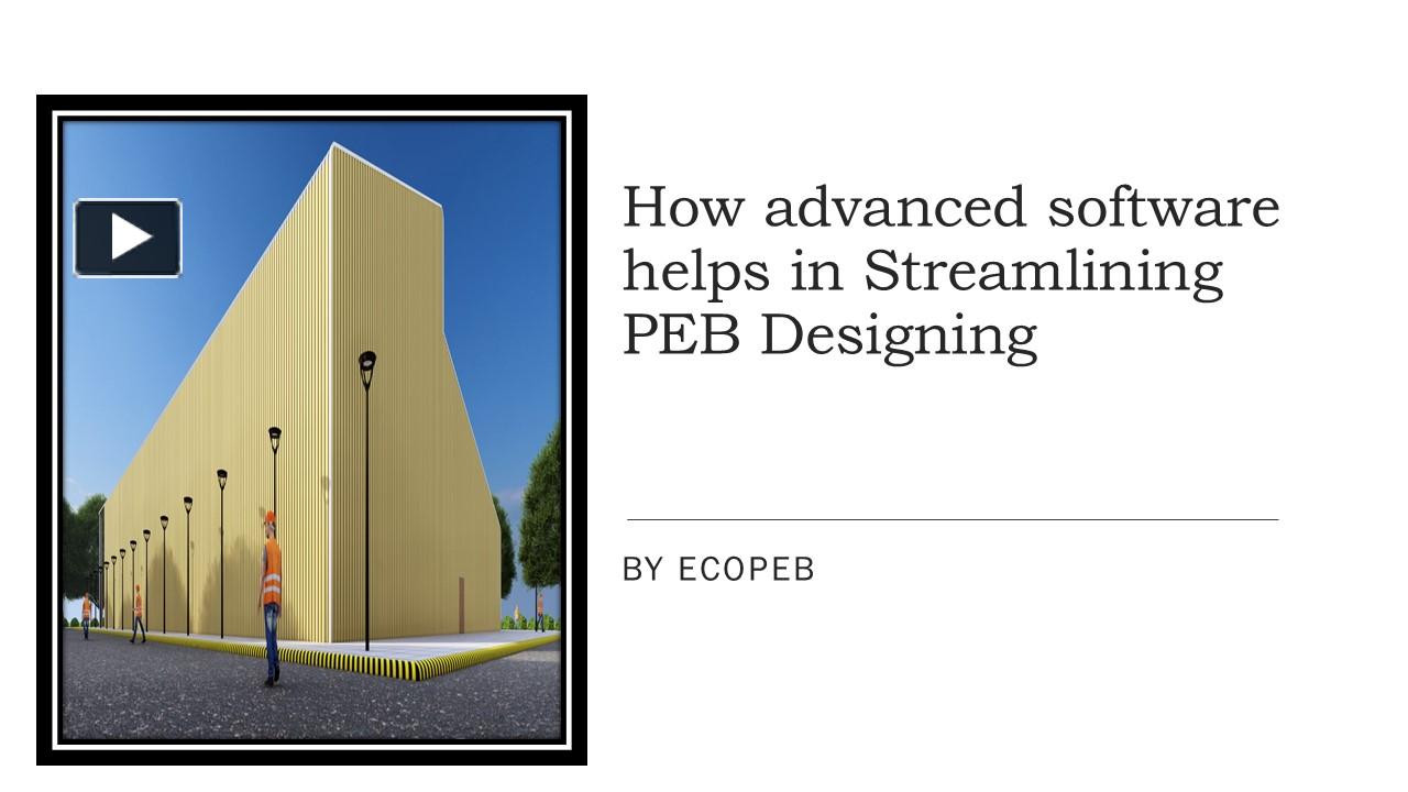PPT – How advanced software helps in Streamlining PEB Designing ...