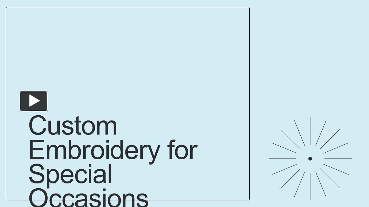 PPT – Custom Embroidery for Special Occasions | Mr. Stitch PowerPoint ...