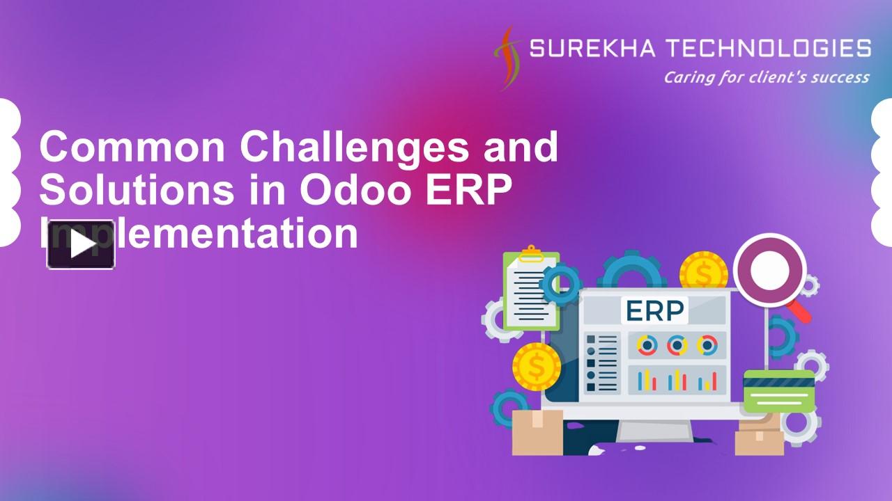 Common Challenges and Solutions in Odoo ERP Implementation presentation ...