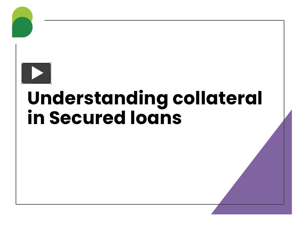 Understanding collateral in Secured loans presentation | free to download