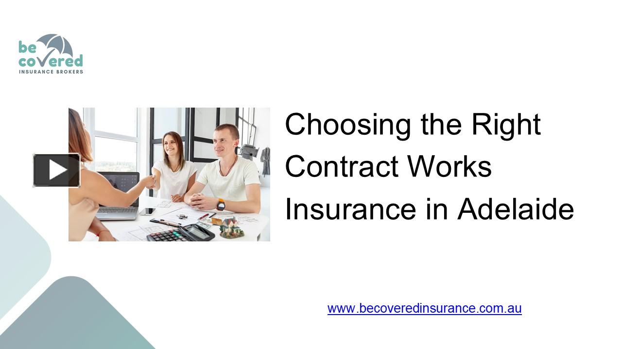 PPT – Choosing the Right Contract Works Insurance in Adelaide ...
