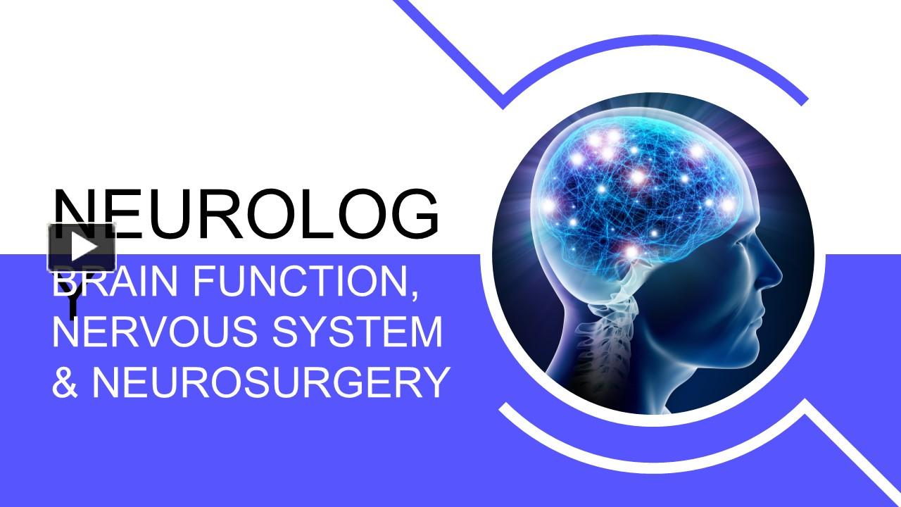 PPT – Neurology - Brain Function, Nervous System & Neurosurgery ...