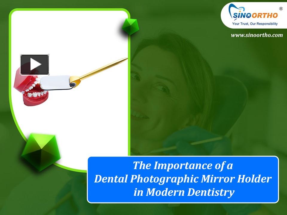 PPT – The Importance of a Dental Photographic Mirror Holder in Modern ...