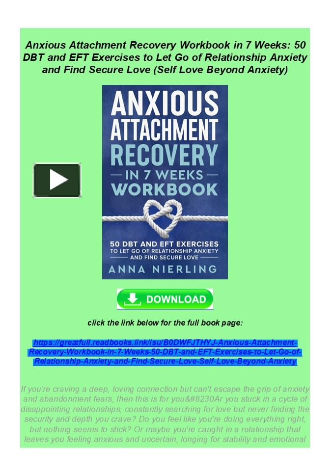 DOWNLOAD PDF Anxious Attachment Recovery Workbook in 7 Weeks: 50 DBT ...