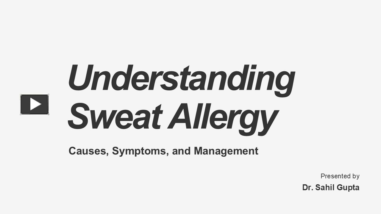 PPT – Sweat Allergy PowerPoint presentation | free to download - id ...