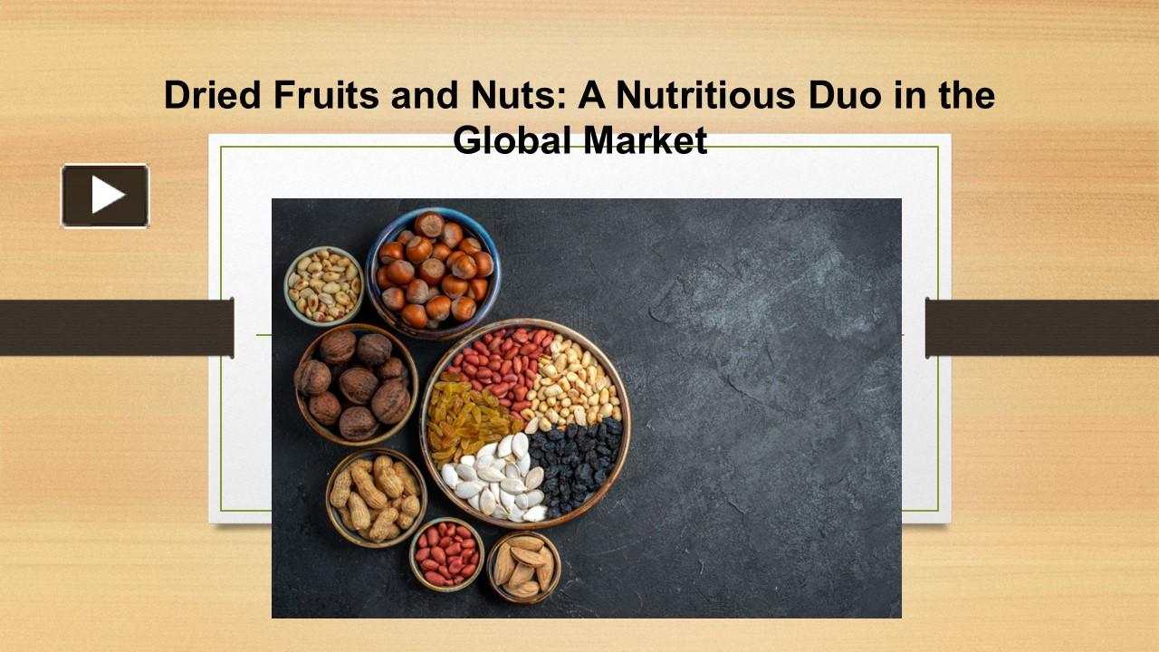 Dried Fruits and Nuts: A Nutritious Duo in the Global Market ...