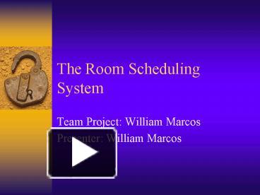 PPT – The Room Scheduling System PowerPoint presentation | free to view ...