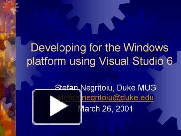PPT – Developing for the Windows platform using Visual Studio 6 ...