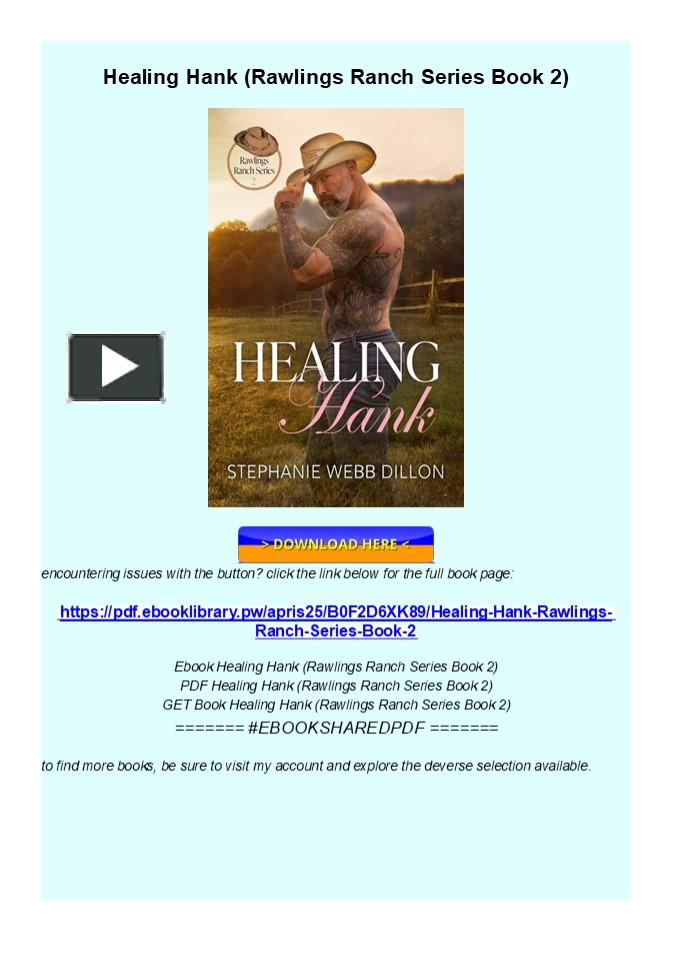 DOWNLOAD Healing Hank (Rawlings Ranch Series Book 2) presentation ...