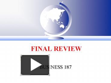 PPT – FINAL REVIEW PowerPoint presentation | free to view - id: 9d073-NjY5M