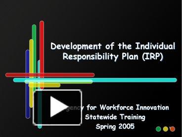 Development of the Individual Responsibility Plan (IRP) presentation ...