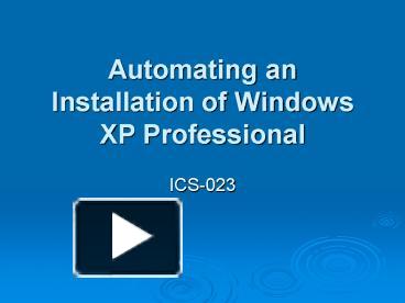 Automating an Installation of Windows XP Professional presentation ...