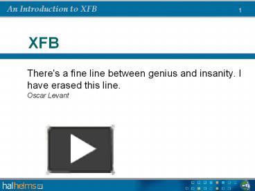 PPT – XFB PowerPoint presentation | free to download - id: 9d1d8-N2FmY