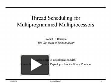 Thread Scheduling for Multiprogrammed Multiprocessors presentation ...