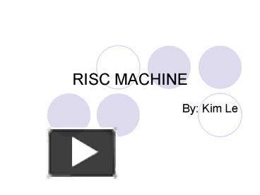 RISC MACHINE presentation | free to view