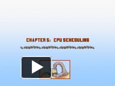 PPT – Chapter 5: CPU Scheduling PowerPoint presentation | free to view ...