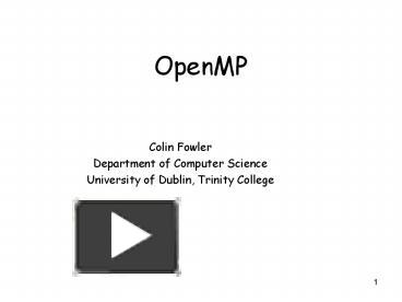 PPT – OpenMP PowerPoint presentation | free to view - id: 9d6cb-MzU2N