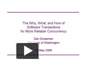 PPT – The Why, What, and How of Software Transactions for More Reliable ...