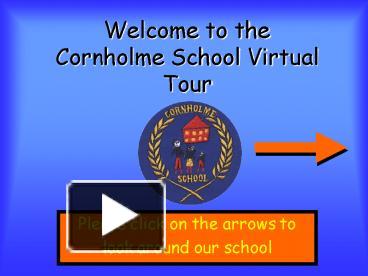 Welcome to the Cornholme School Virtual Tour presentation | free to view