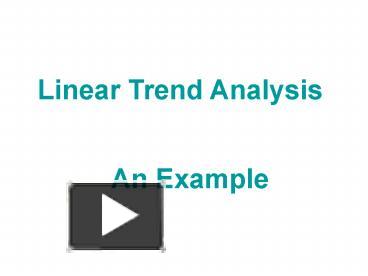 PPT – Linear Trend Analysis PowerPoint presentation | free to view - id ...