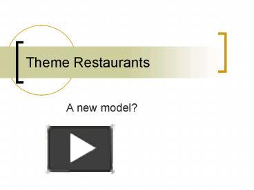 Theme Restaurants presentation | free to view