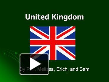 PPT – United Kingdom PowerPoint presentation | free to view - id: 9db77 ...