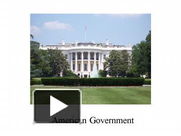 PPT – American Government PowerPoint presentation | free to view - id ...