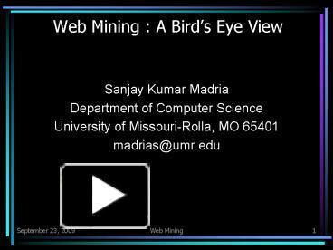 PPT – Web Mining : A Birds Eye View PowerPoint presentation | free to ...