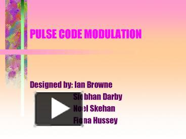 PULSE CODE MODULATION presentation | free to view