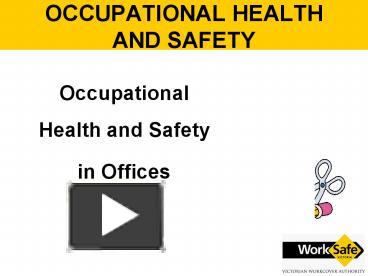 OCCUPATIONAL HEALTH AND SAFETY presentation | free to view