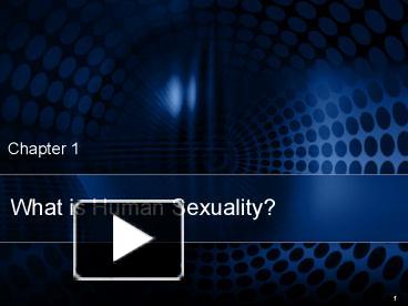 PPT – What is Human Sexuality PowerPoint presentation | free to view ...