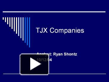 PPT – TJX Companies PowerPoint presentation | free to view - id: 9e49-YWY1N