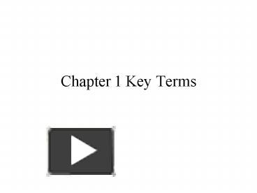 Chapter 1 Key Terms presentation | free to view