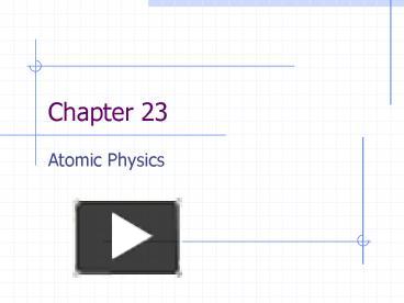 PPT – Atomic Physics PowerPoint presentation | free to view - id: 9e756 ...