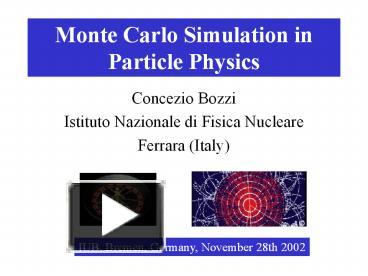 PPT – Monte Carlo Simulation in Particle Physics PowerPoint ...