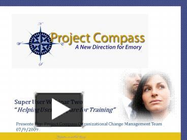 Super User Webinar Two Helping Users Prepare for Training presentation ...