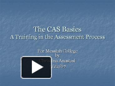 PPT – The CAS Basics A Training in the Assessment Process PowerPoint ...