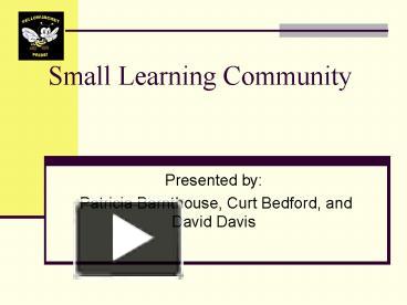 PPT – Small Learning Community PowerPoint presentation | free to view ...